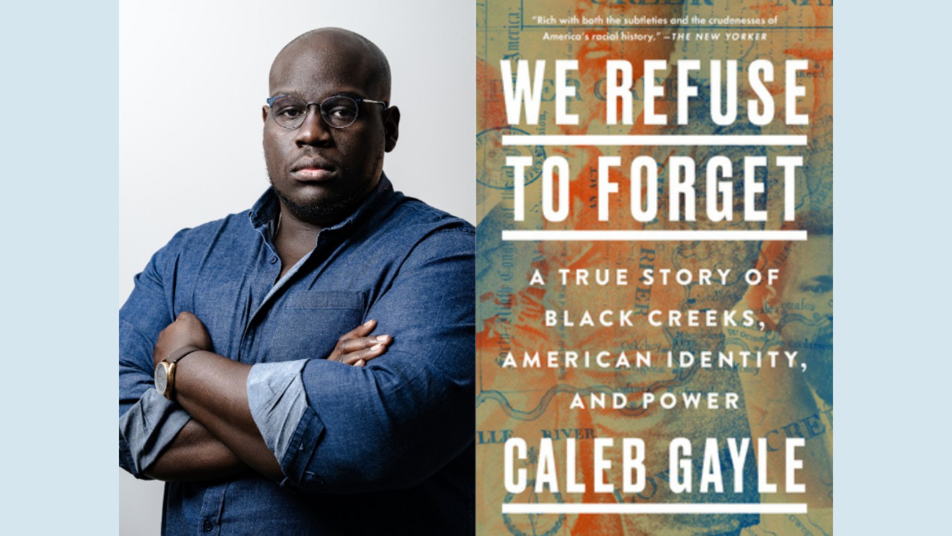 IN-PERSON | Caleb Gayle: We Refuse to Forget - Literary Massachusetts